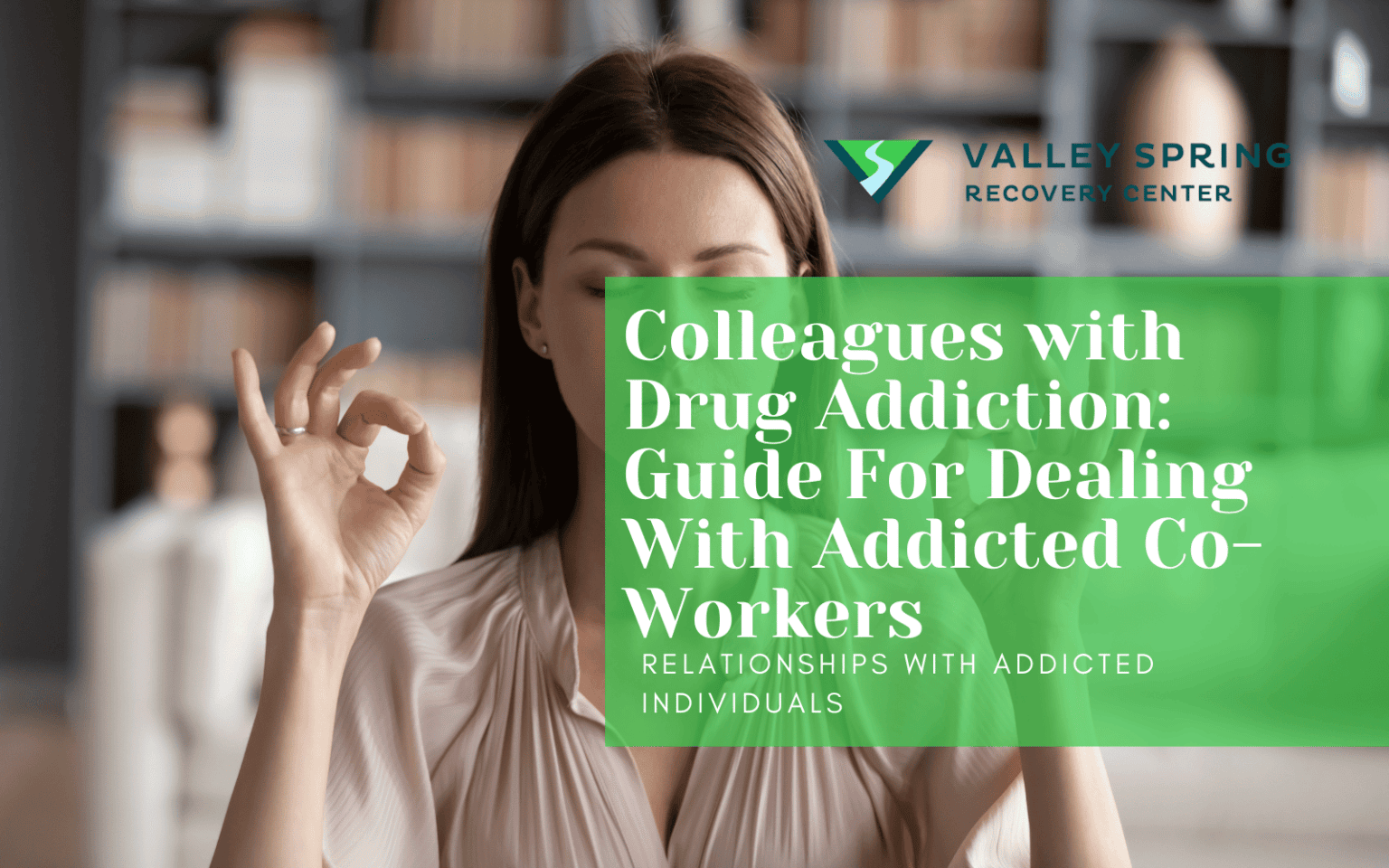 Co Workers Guide To Dealing With Drugs & Addiction At Work