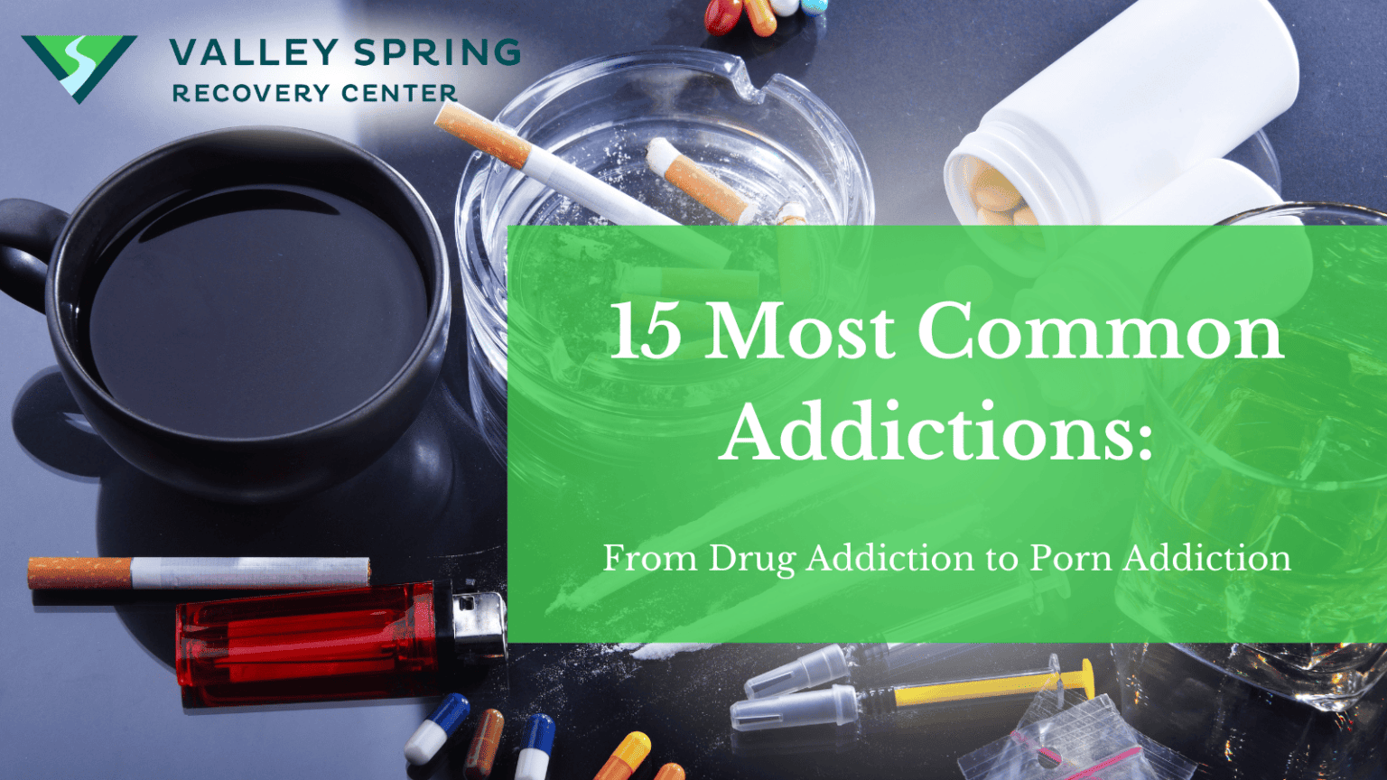 15 Most Common Addictions In 2025: Substance And Behavioral Addictions