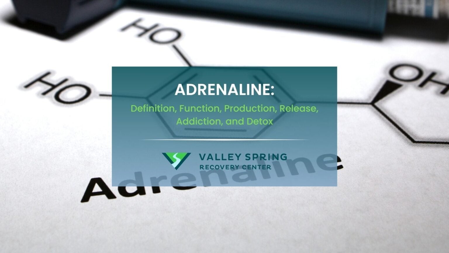 Adrenaline: Definition, Function, Production, Release, Addiction, And Detox