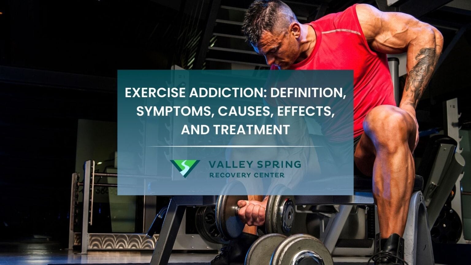 Exercise Addiction: Definition, Symptoms, Causes, Effects, And Treatment