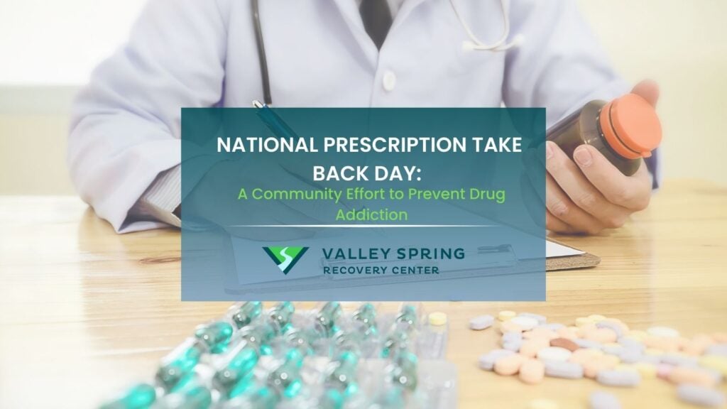 National Prescription Take Back Day [2025] - Valley Spring Recovery