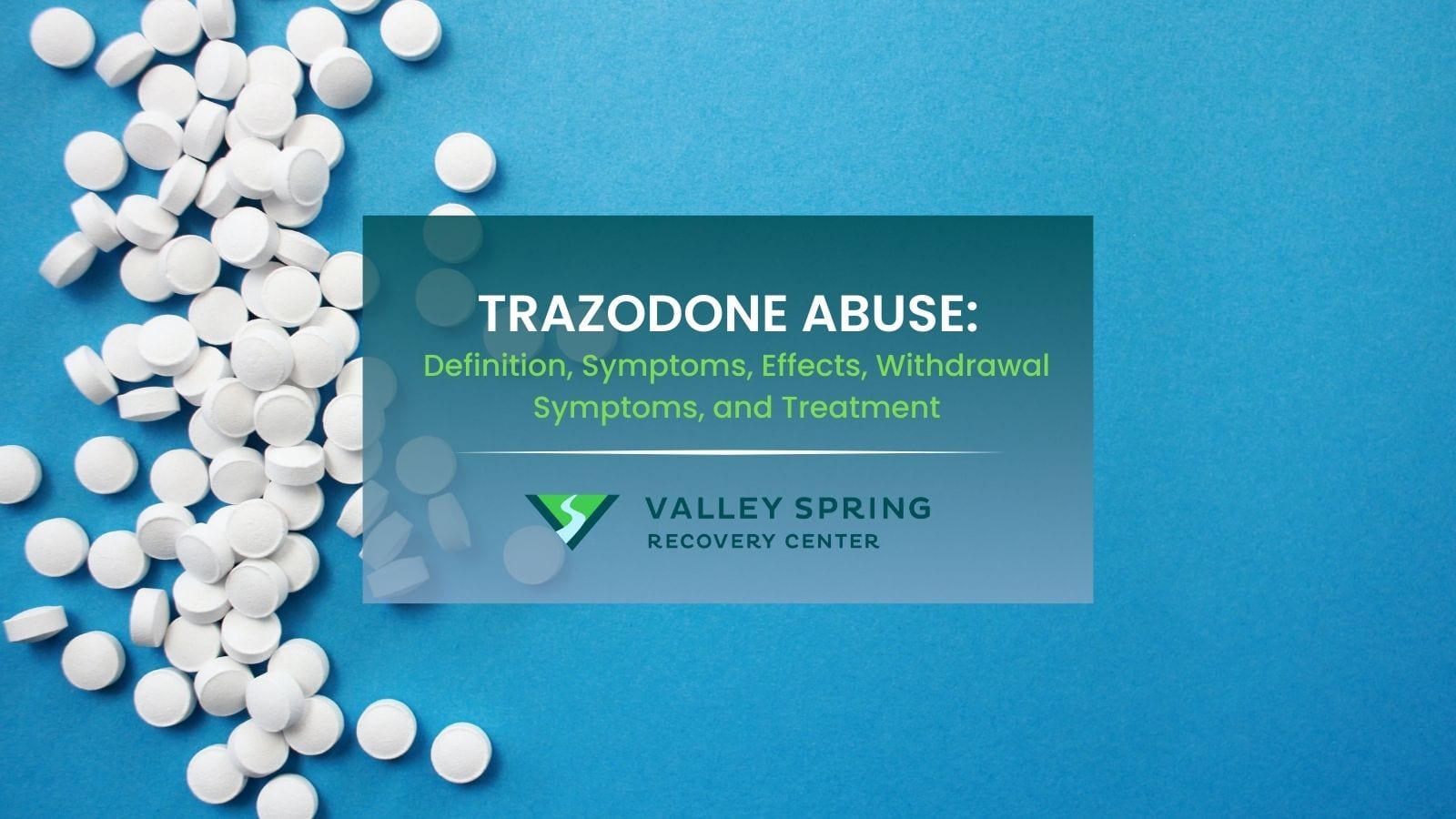 Trazodone Abuse: Definition, Symptoms, Effects, Withdrawal Symptoms ...