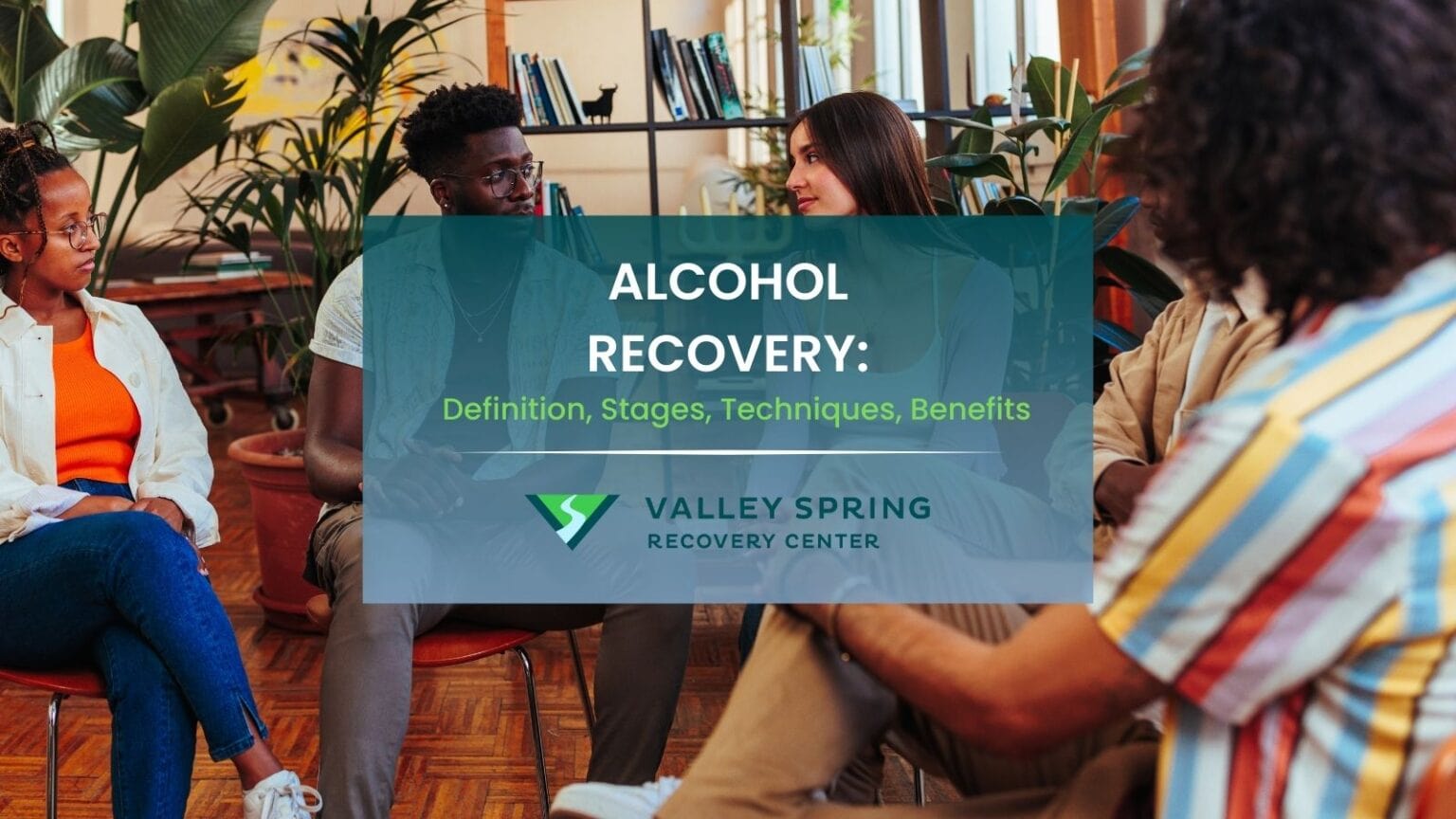 Alcohol Recovery: Definition, Stages, Techniques, Benefits