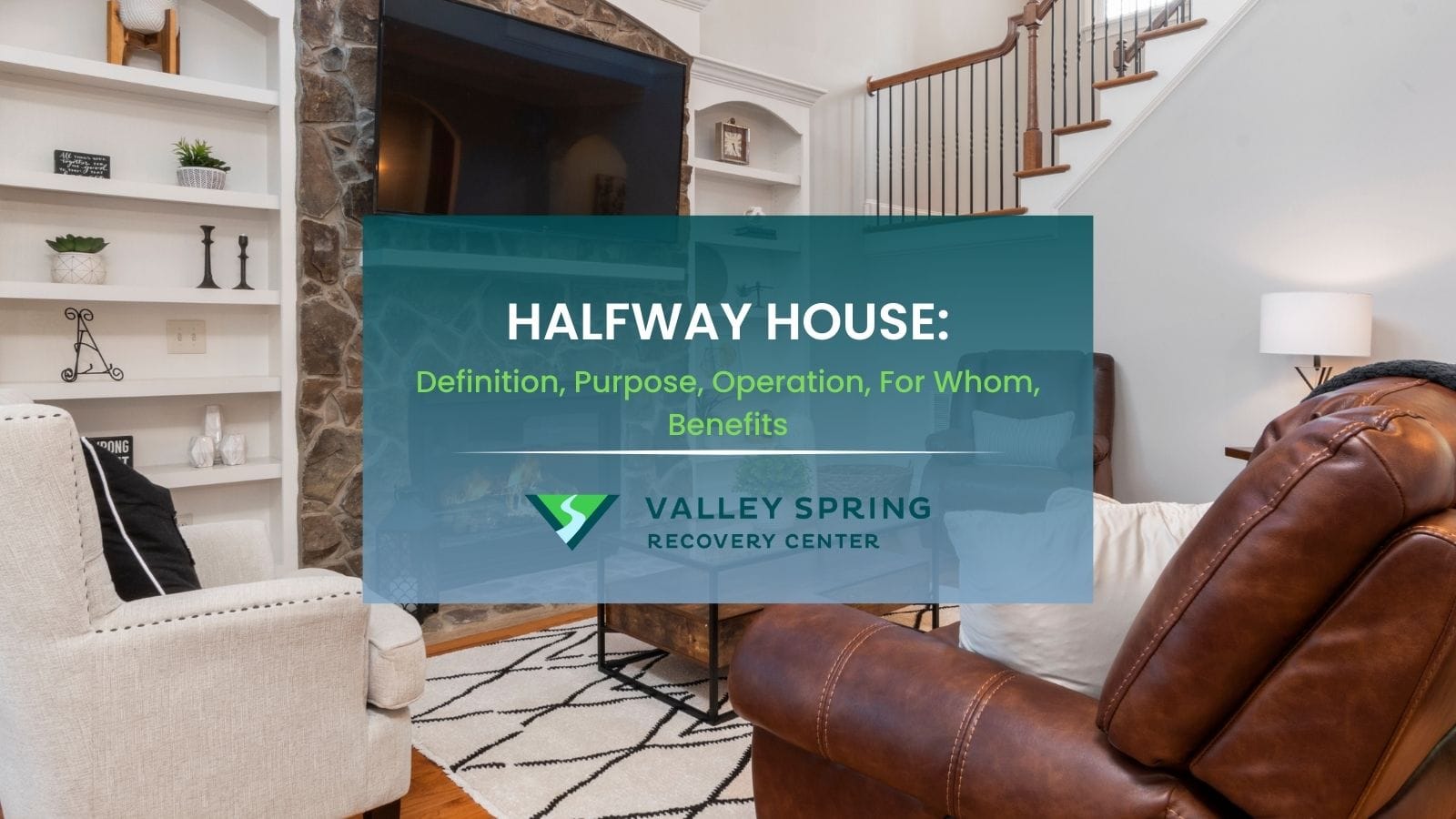 Halfway House: Definition, Purpose, Operation, For Whom, Benefits