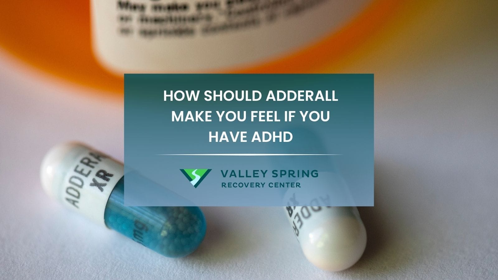 How Should Adderall Make You Feel If You Have ADHD