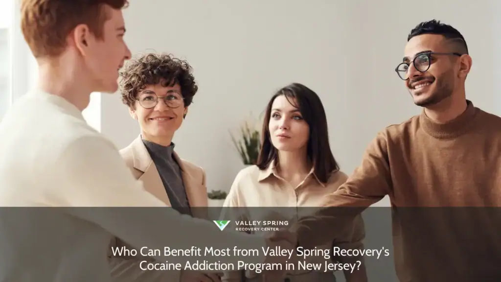 Cocaine Rehab And Treatment NJ (Same Day Admissions) | Valley Spring ...